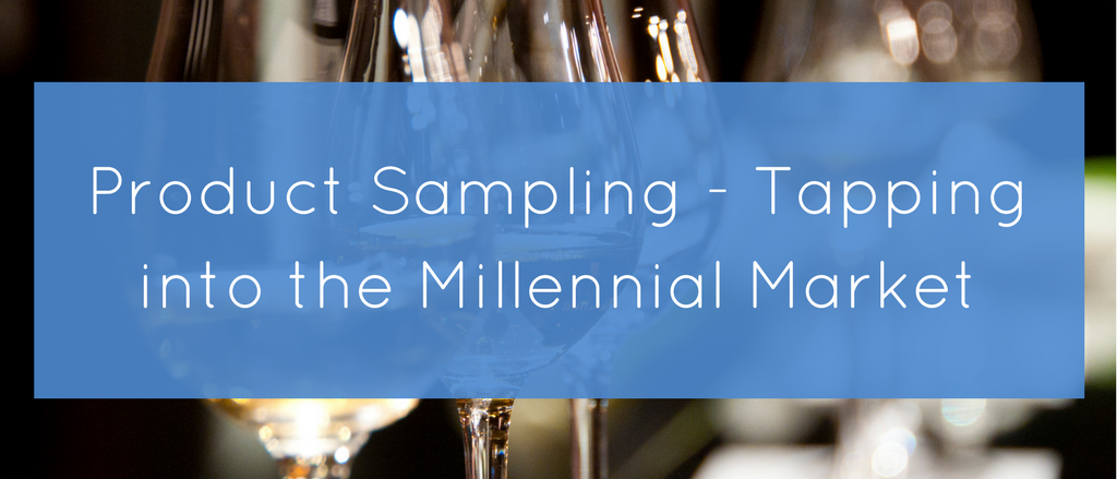 Product Sampling - Tapping into the Millennial Market Product Sampling - Tapping into the Millennial Market